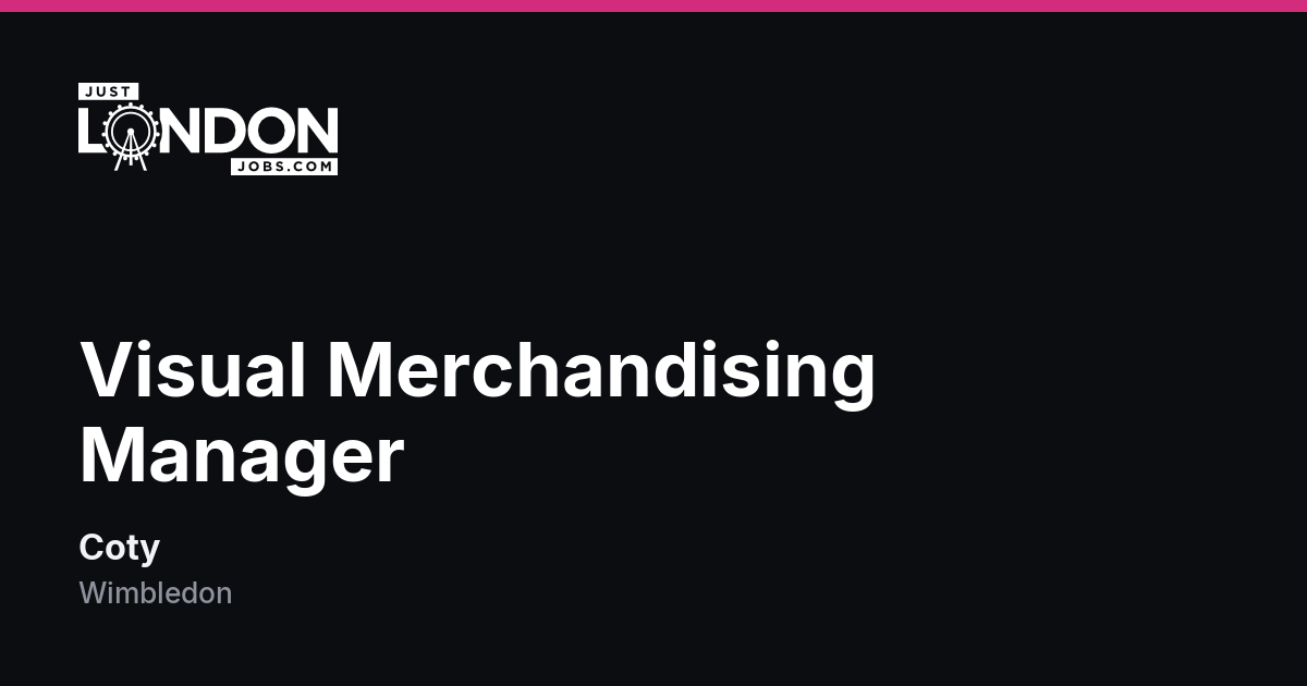 Visual Merchandising Manager at Coty in Wimbledon